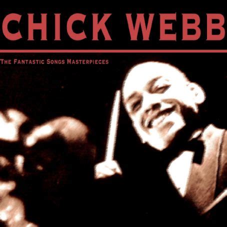 Chick Webb The Fantastic Songs Masterpieces Discography Track List Lyrics