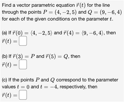 solved find a vector parametric equation r t for the line