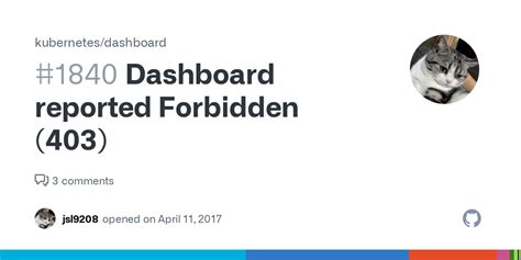 Dashboard Reported Forbidden 403 · Issue 1840 · Kubernetesdashboard · Github