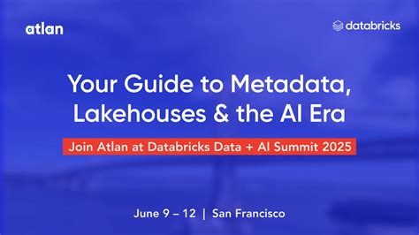 Databricks Data Ai Summit 2025 Your Complete Guide