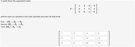 Solved A Perform Each Row Operation In Chegg Com