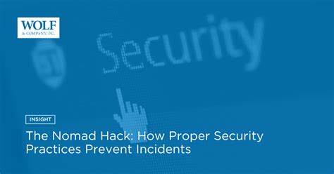 The Nomad Hack How Proper Security Practices Prevent Incidents Wolf And Company P C