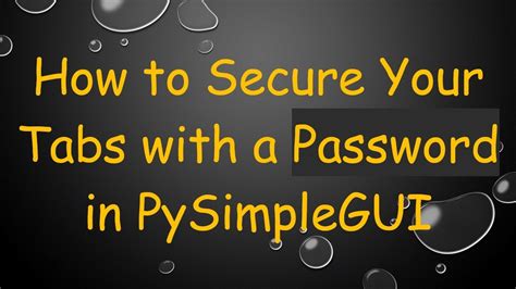 How To Secure Your Tabs With A Password In Pysimplegui Youtube