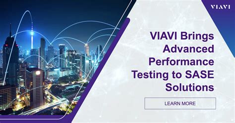 Viavi Enterprise On Linkedin Viavi Brings Advanced Performance Testing To Sase Solutions