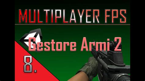 Tutorial Fps Multiplayer Ita Unity 3d Parte 8 Youtube