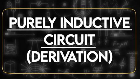 Purely Inductive Circuit Derivation Youtube