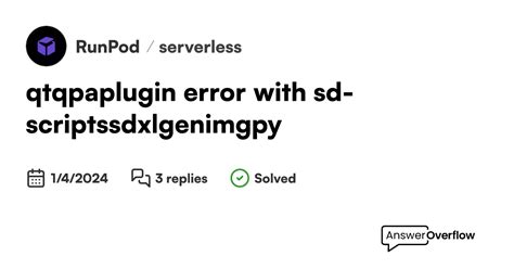 Qt Qpa Plugin Error With Sd Scripts Sdxl Gen Img Py Runpod