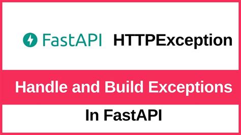 How To Handle Exceptions And Build Custom Exceptions In Fastapi Youtube
