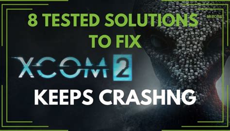 XCOM 2 Keeps Crashing 8 Ways To Fix It PC XBOX PS4 PS5