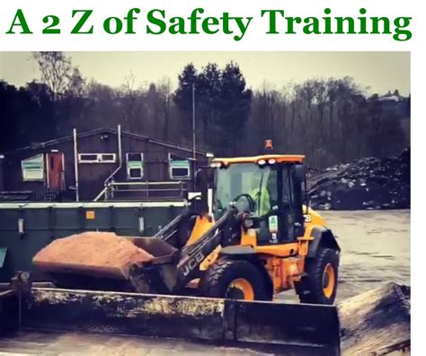 Loading Shovel Our A 2 Z Of Safety Training