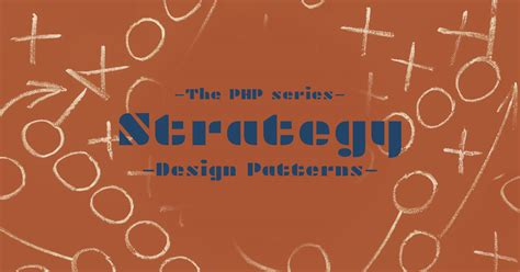 Strategy In Php Design Pattern With Examples Codementor