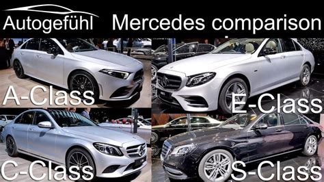 Mercedes A Class Vs C Class Vs E Class Vs S Class Sedan Comparison