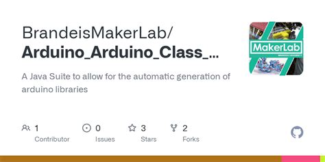 Github Brandeismakerlabarduinoarduinoclassmaker A Java Suite To Allow For The Automatic