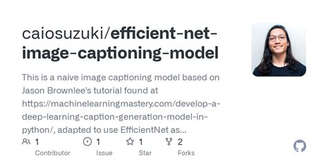 GitHub Caiosuzuki Efficient Net Image Captioning Model This Is A Naive Image Captioning Model