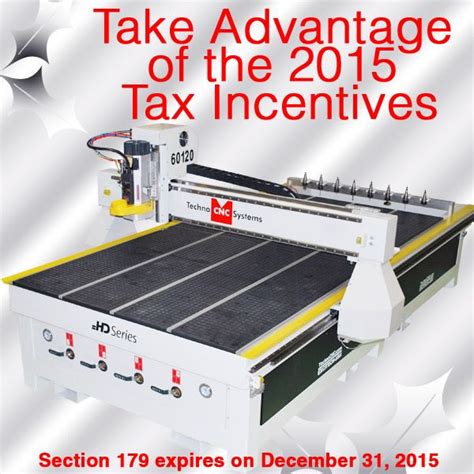Techno CNC Router Deals And 2015 Tax Incentives Techno CNC Systems LLC PRLog
