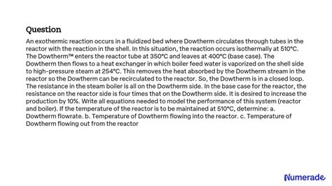 solved an exothermic reaction occurs in a fluidized bed where dowtherm