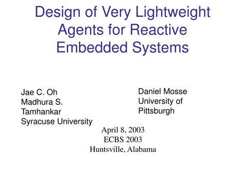 Ppt Design Of Very Lightweight Agents For Reactive Embedded Systems
