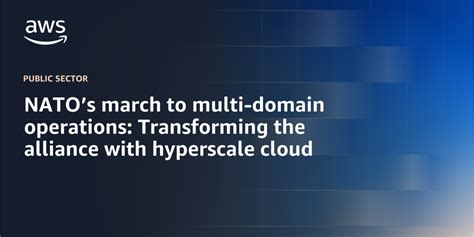 Natos March To Multi Domain Operations Transforming The Alliance With