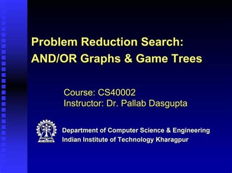 Problem Reduction And Or Graph And Ao Algorithmppt Computing Technology And Computing
