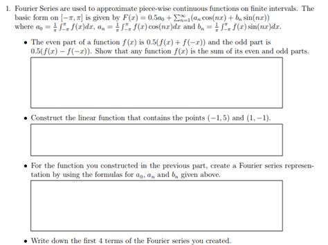 Solved 1 Fourier Series Are Used To Approximate Piece Wise
