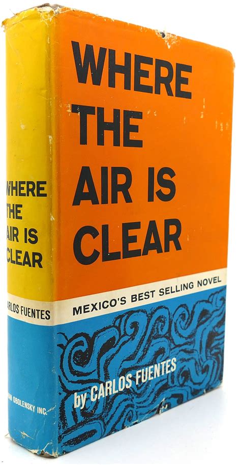 Where The Air Is Clear By Carlos Fuentes Hardcover 1960 First