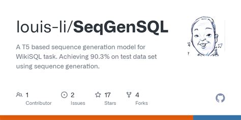 Github Louis Liseqgensql A T5 Based Sequence Generation Model For Wikisql Task Achieving 90