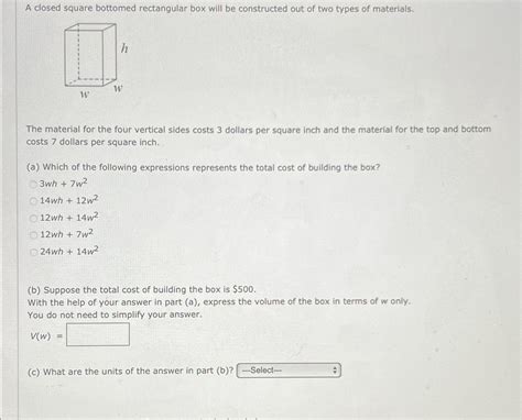 Solved A Closed Square Bottomed Rectangular Box Will Be Chegg