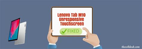 Lenovo Tab M Touchscreen Not Working Try Out These Fixes