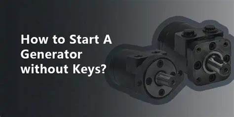 How To Start A Generator Without Keys