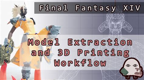 How I 3d Print Final Fantasy Xiv Characters Youtube