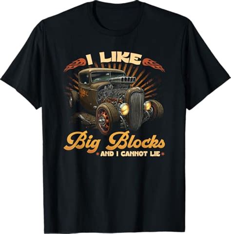 Hot Rod Rusty Car I Like Big Blocks Vintage Rat Rod T Shirt