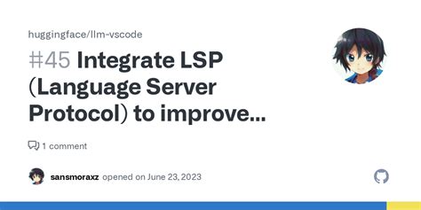 integrate lsp language server protocol to improve suggestions · issue 45 · huggingface llm