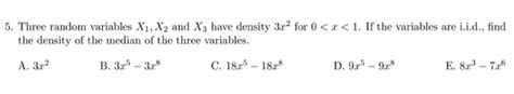 Solved 5 Three Random Variables X1 X2 And X3 Have Density