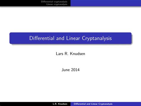 Ppt Differential And Linear Cryptanalysis Lars R Knudsen June 2014