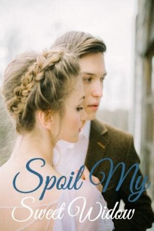 Spoil My Sweet Widow By Billionaire Chapter Read Spoil My Sweet Widow By Billionaire