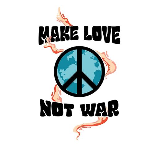Premium Vector A Sign That Says Make Love Not War