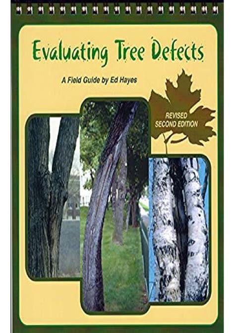 Evaluating Tree Defects A Field Guide