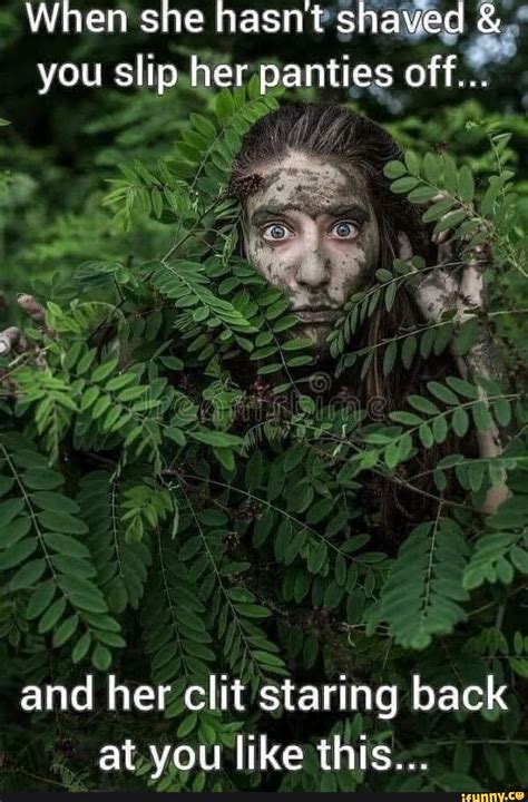 When She Hasnt Shaved And You Slip Her Panties Off And Her Clit Staring