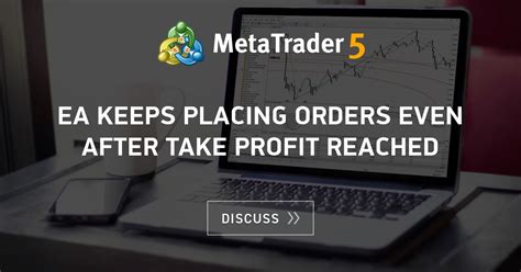 Ea Keeps Placing Orders Even After Take Profit Reached Trading Hours Mql4 And Metatrader 4