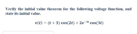 Solved Verify The Initial Value Theorem For The Following