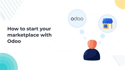 How To Start Your Own Marketplace With Odoo Webkul Blog