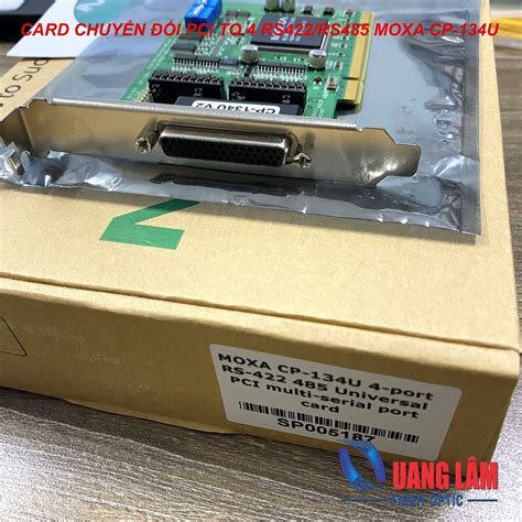 Card ChuyỂn ĐỔi Pci To 4 Rs422 Rs485 Moxa Cp 134u Công Ty Tnhh Công Nghệ Quang Lâm