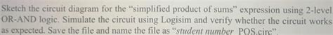 Solved Can You Sketch The Circuit Using Logisim Based On The
