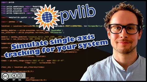 Pvlib Python 12 Single Axis Tracking Youtube