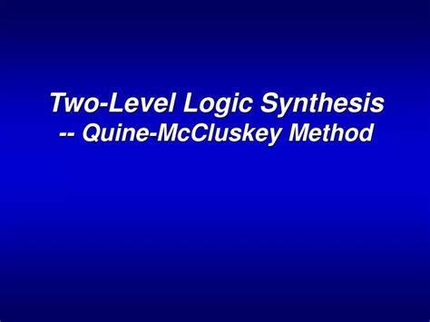 Ppt Two Level Logic Synthesis Quine Mccluskey Method Powerpoint Presentation Id3195320