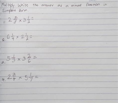 Multiply Write The Answer As A Mixed Fraction In Simplest Form 1 2 5 8 X 3 1 2 2 6 1 4 X 2 1
