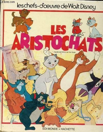 Les Aristochats Walt Disney By Morand Claude Bon Couverture Rigide 1982 Le Livre