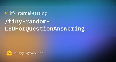 Hf Internal Testingtiny Random Ledforquestionanswering · Hugging Face