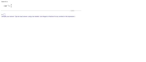 Solved Solve For X2sin 1xπ2simplify Your Answer Type An