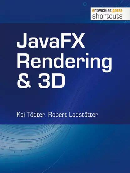 Javafx Rendering And 3d Todter Kai Ladstatter Robert Электронная книга купить на Ozon по